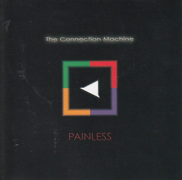The Connection Machine – Painless – George's Music Blog